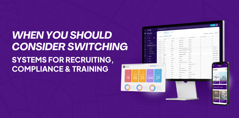 When You Should Consider Switching Systems for Recruiting, Compliance and Training